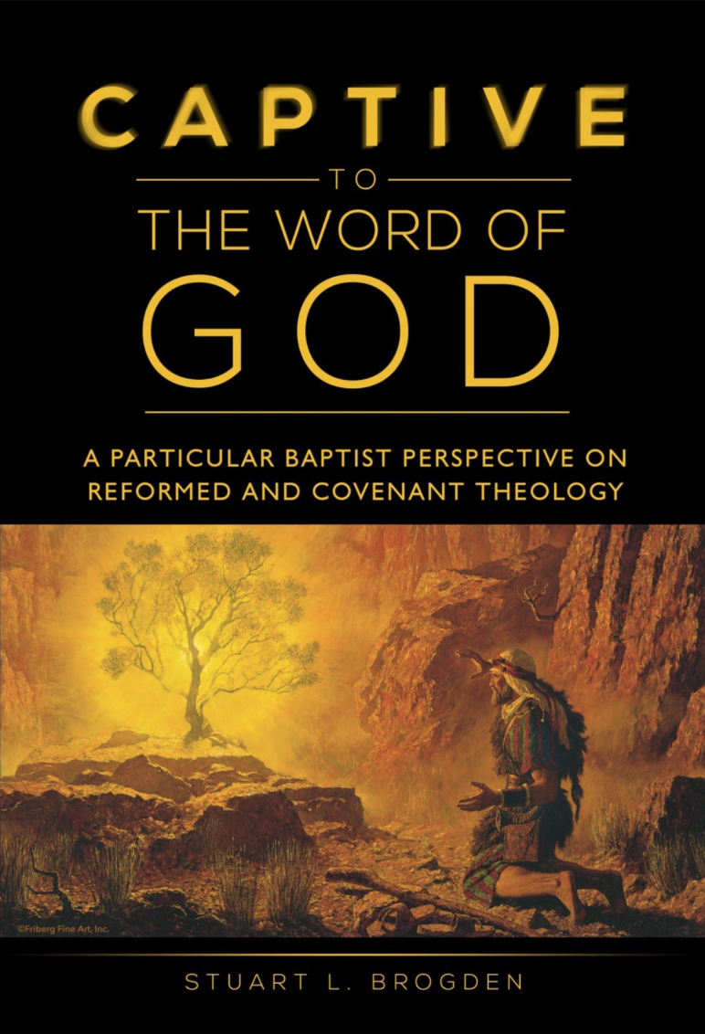 Captive to the Word of God – Reformed Baptist Blog