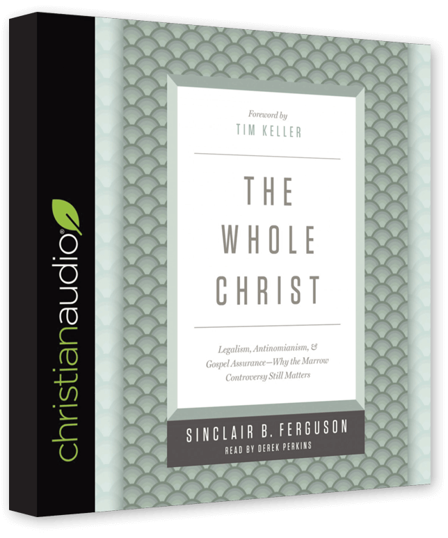 Free Audio Download of ‘The Whole Christ’ by Sinclair Ferguson ...